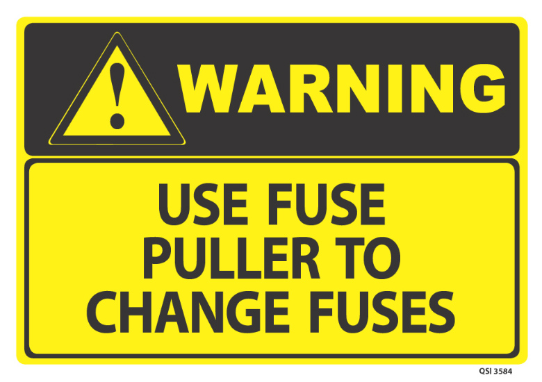 Warning Use Fuse Puller To Change Fuses • Safety Online